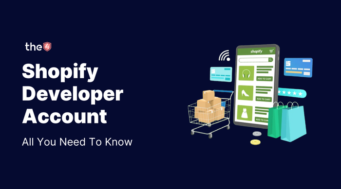 Shopify Developer Account - All You Need To Know – The4 Official Site