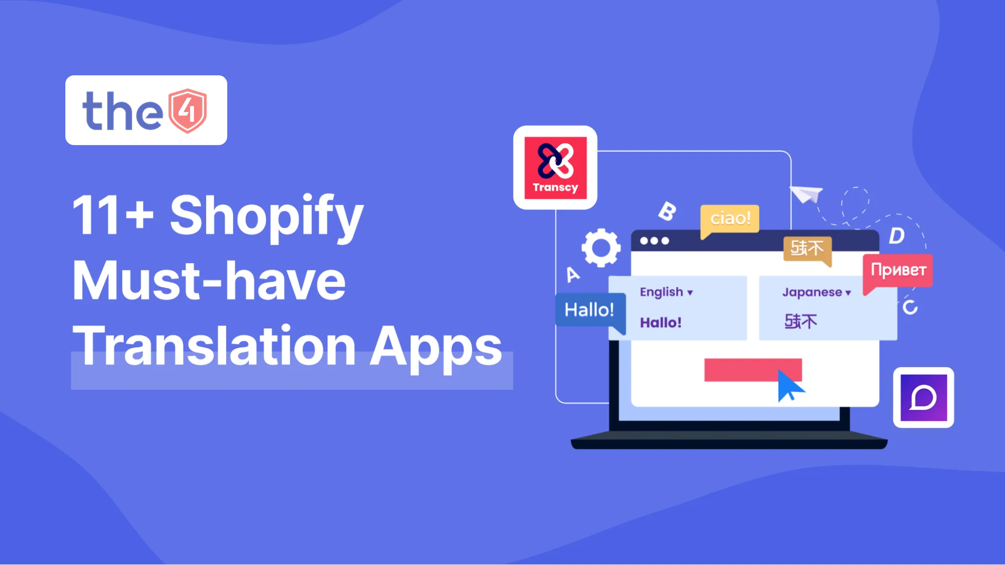 Top 11+ Shopify Translation Apps to Reach Global Customers – The4 ...
